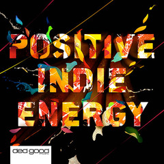 Positive Indie Energy [DED0166] | Extreme Music