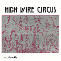 HIGH WIRE CIRCUS [DWV3441] | Extreme Music