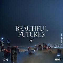 Beautiful Futures [JGM0024] | Extreme Music
