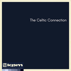 The Celtic Connection [KPM0248] | Extreme Music