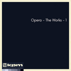 Opera - The Works - 1 [KPM0405] | Extreme Music