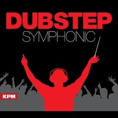 Dubstep Symphonic [KPM0813] | Extreme Music