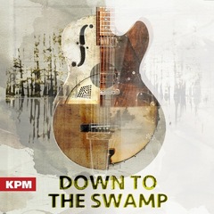 Down to the Swamp [KPM0919] | Extreme Music