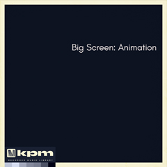 Big Screen: Animation [KPM2003] | Extreme Music