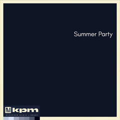 Summer Party [KPM2163] | Extreme Music
