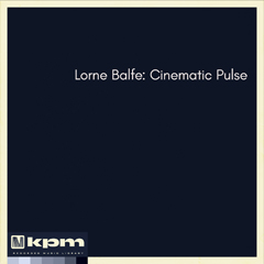 Lorne Balfe: Cinematic Pulse [KPM2207] | Extreme Music
