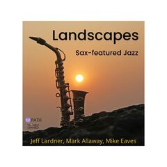 Landscapes: Sax-Featured Jazz [KPT0124] | Extreme Music