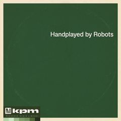Handplayed By Robots [KVS1244] | Extreme Music