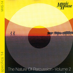 The Nature Of Percussion - Vol 2 [MHS0014] | Extreme Music