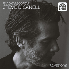 FatCat Records: Steve Bicknell 'Tones One' [SHN0050] | Extreme Music