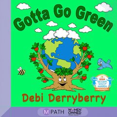 GOTTA GO GREEN: EDUCATIONAL EARTH-POSITIVE CHILDREN MUSIC [KPT0199 ...