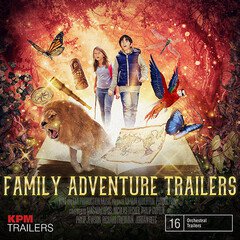 Family Adventure Trailers [KTR0016] | Extreme Music