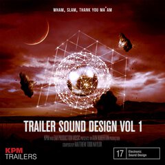 Trailer Sound Design Volume 1 [KTR0017] | Extreme Music